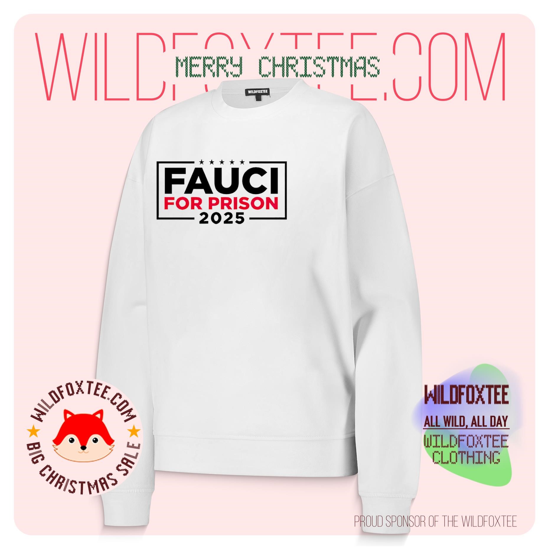 Fauci For Prison 2025 shirt hoodie sweater long sleeve and tank top